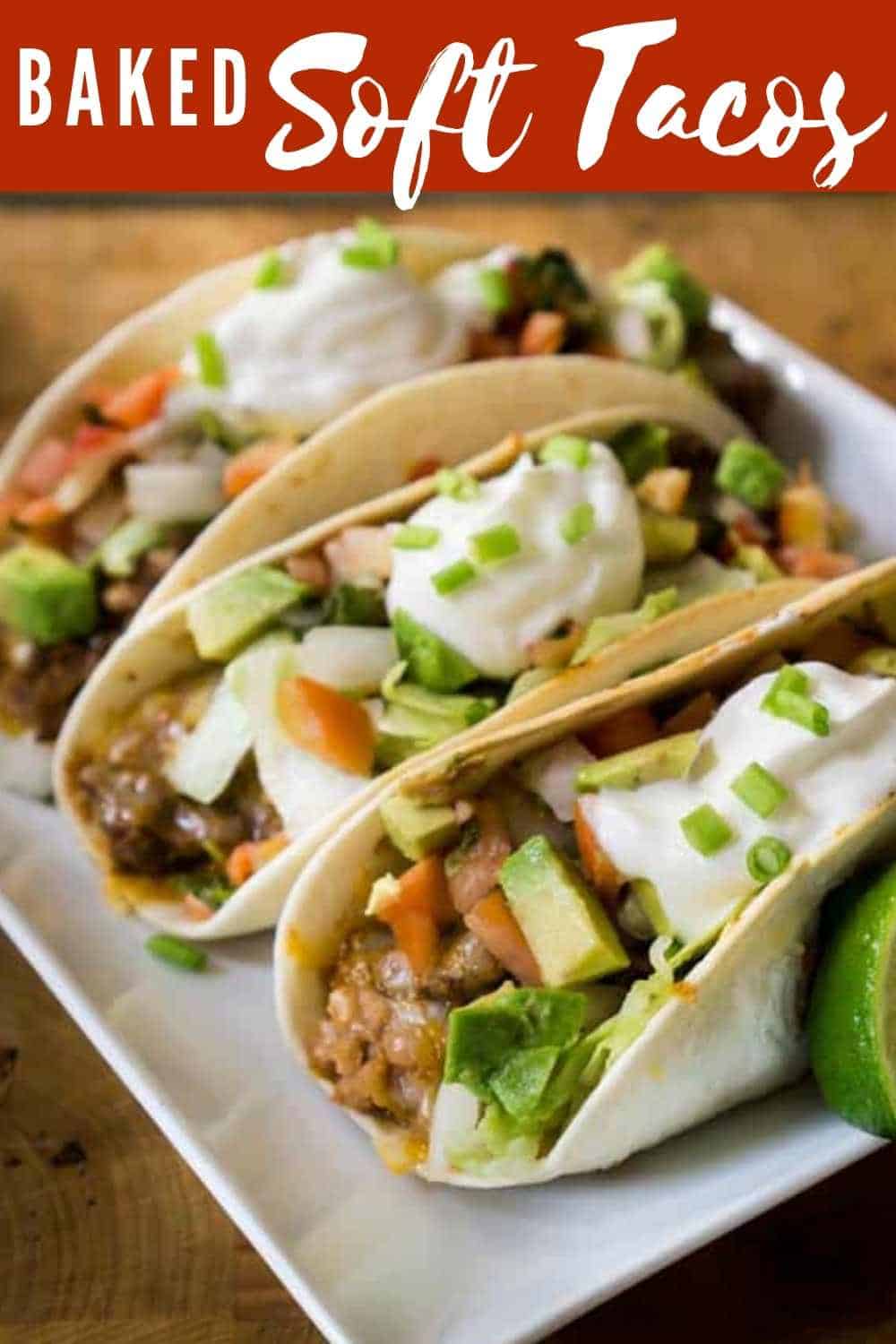 Easy Oven Baked Soft Tacos | The Happier Homemaker