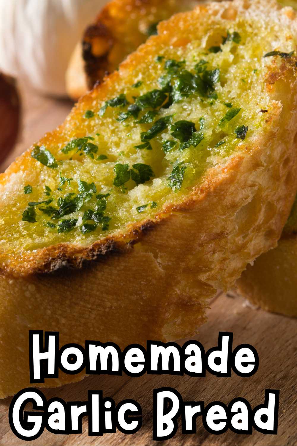 Homemade Garlic Bread Recipe - The Happier Homemaker