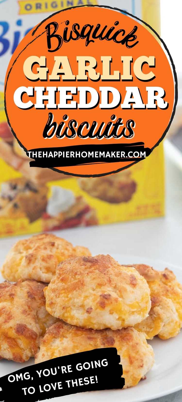 Bisquick Cheddar Garlic Biscuits - The Happier Homemaker