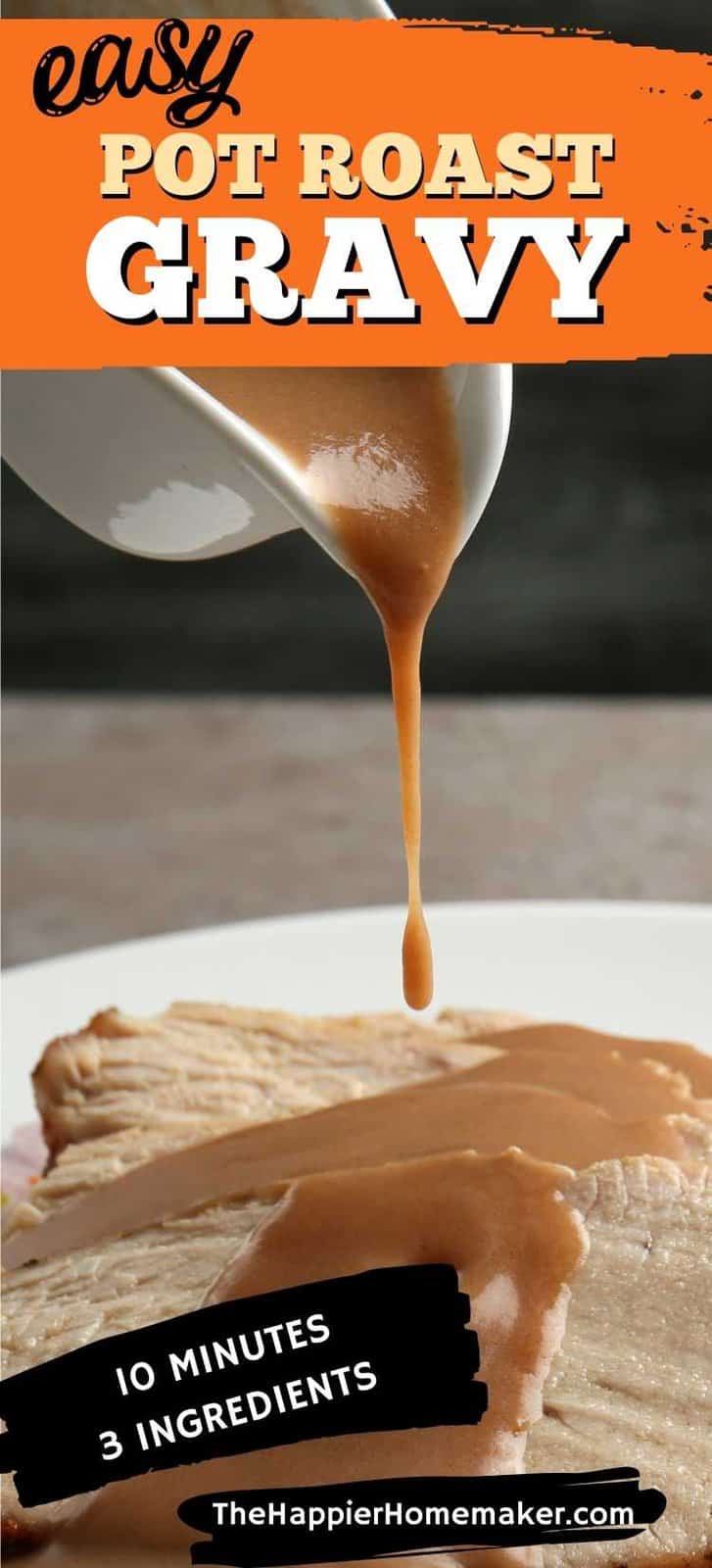 Pot Roast Gravy - The Happier Homemaker