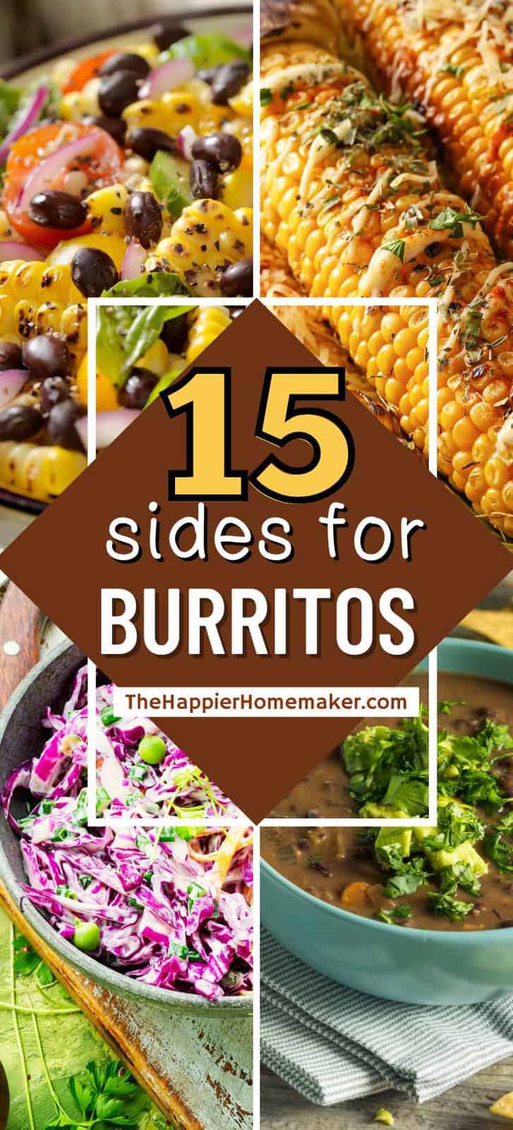 What to Serve with Burritos - 15 Delicious Side Dishes - The Happier ...