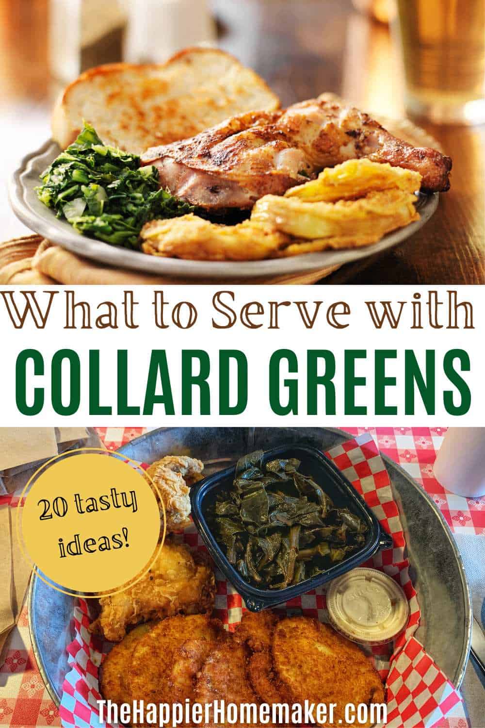What to Serve with Collard Greens - 20 Southern Recipes - The Happier ...