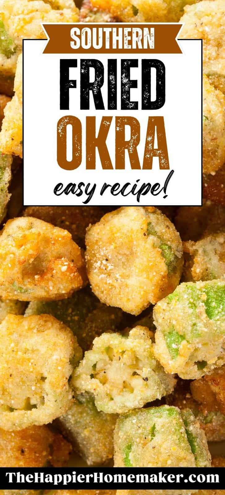 Southern Fried Okra (Easy Recipe) - The Happier Homemaker