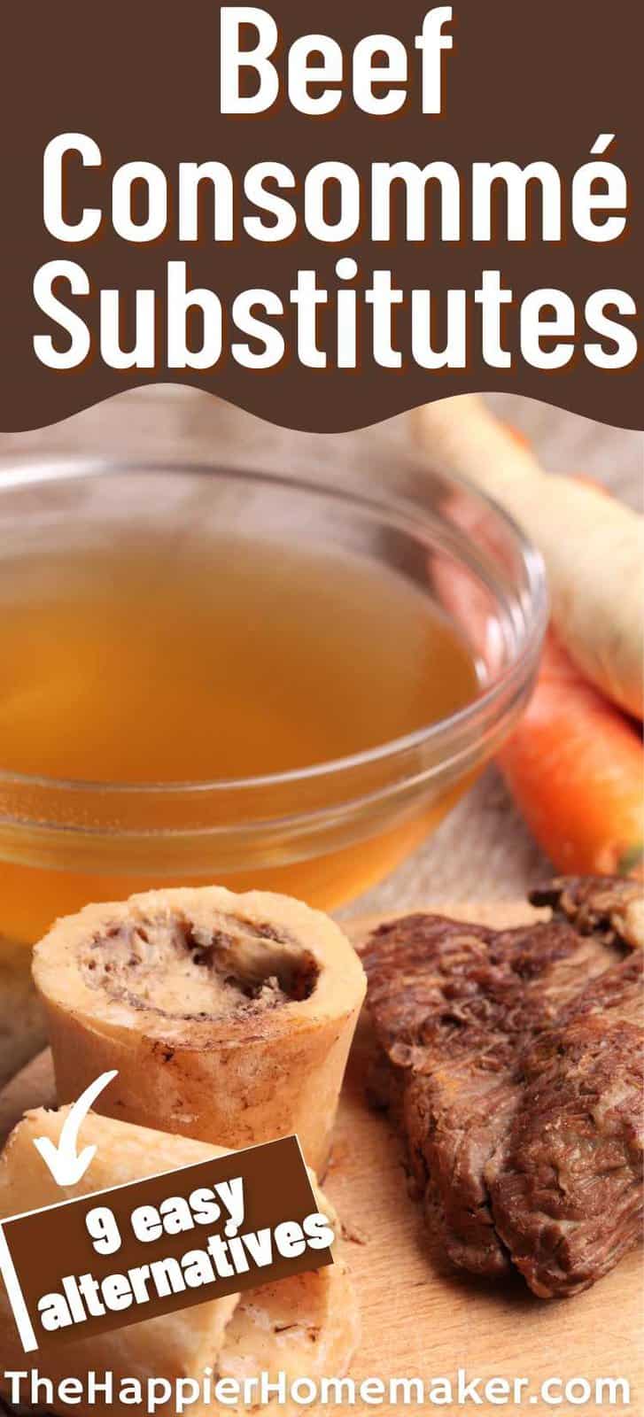 Beef Consommé Substitutes - The Happier Homemaker