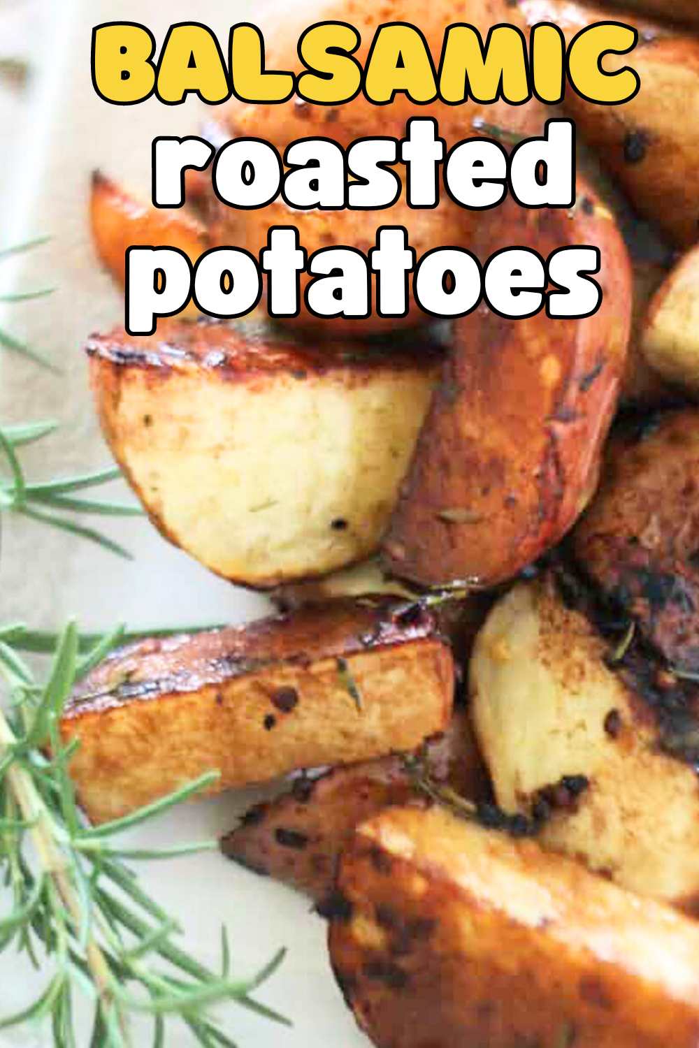 Balsamic Roasted Potatoes - The Happier Homemaker
