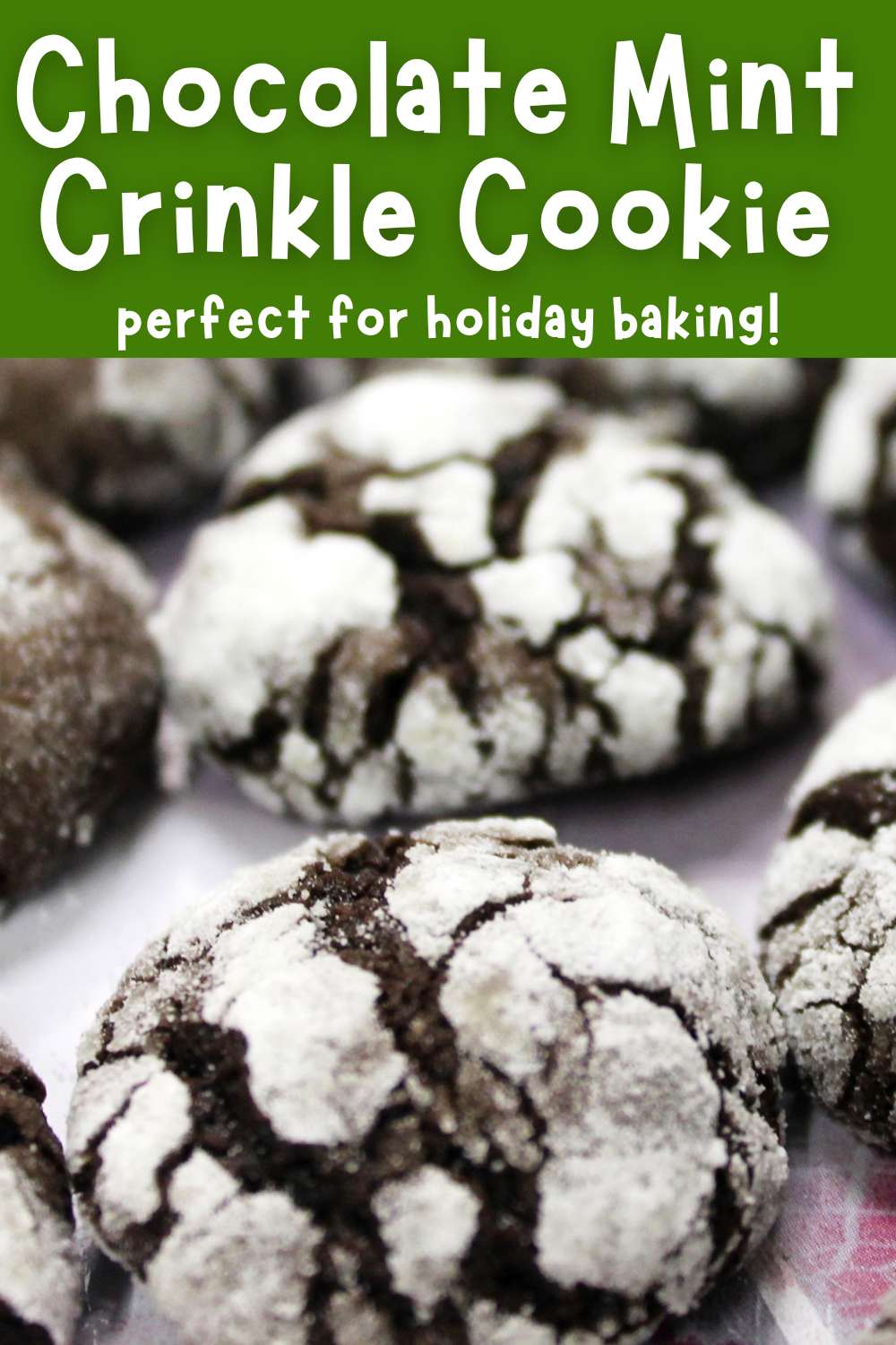 Chocolate Mint Crinkle Cookies - The Happier Homemaker