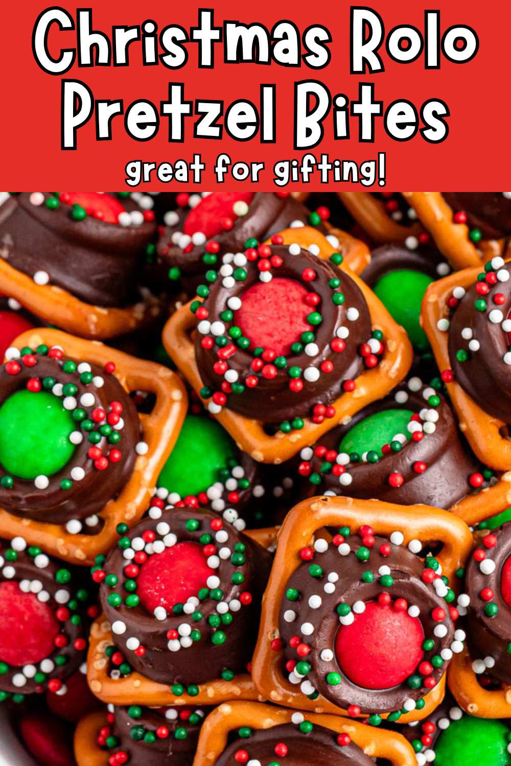 Christmas Rolo Pretzel Bites - The Happier Homemaker