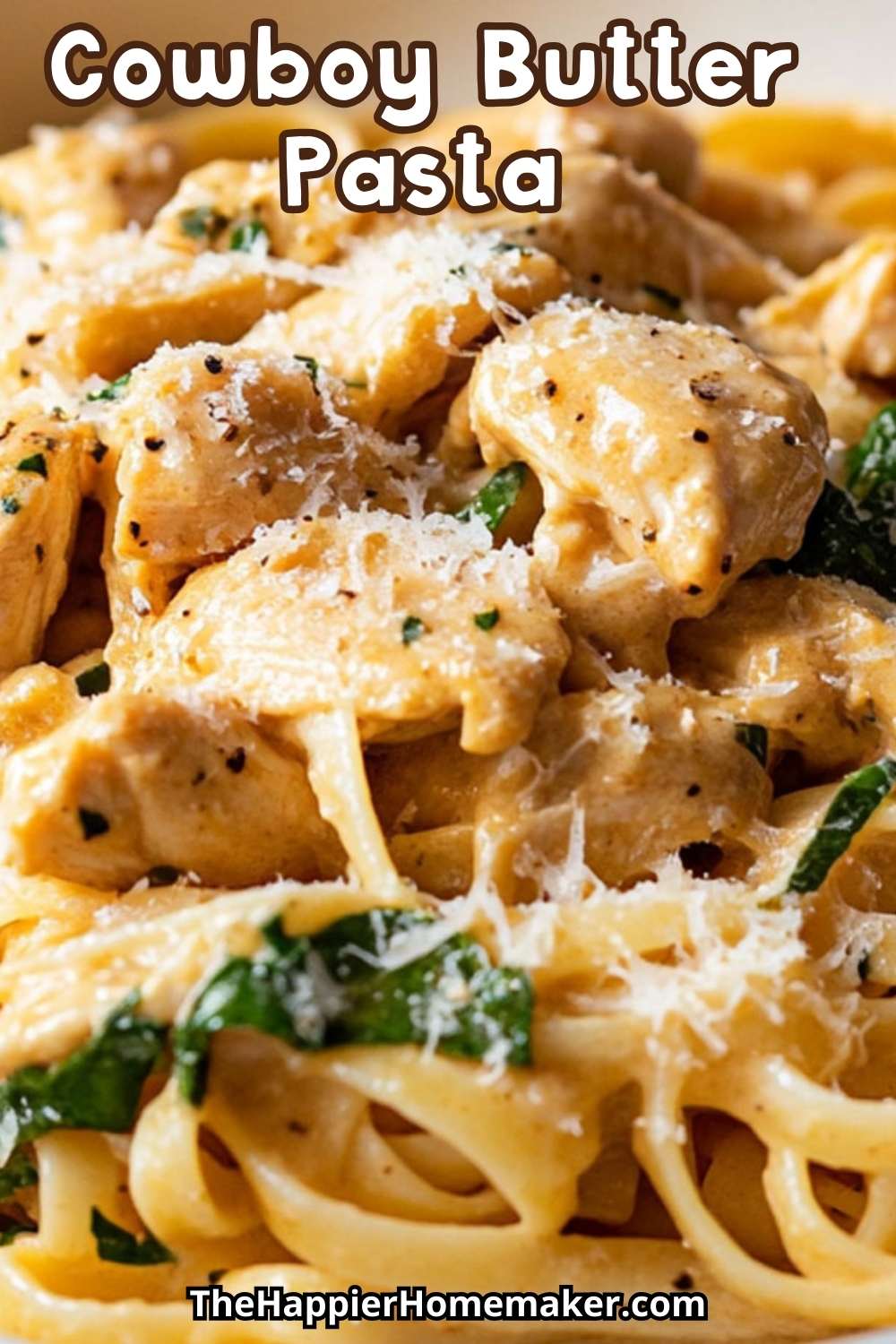 Cowboy Butter Chicken Pasta - The Happier Homemaker