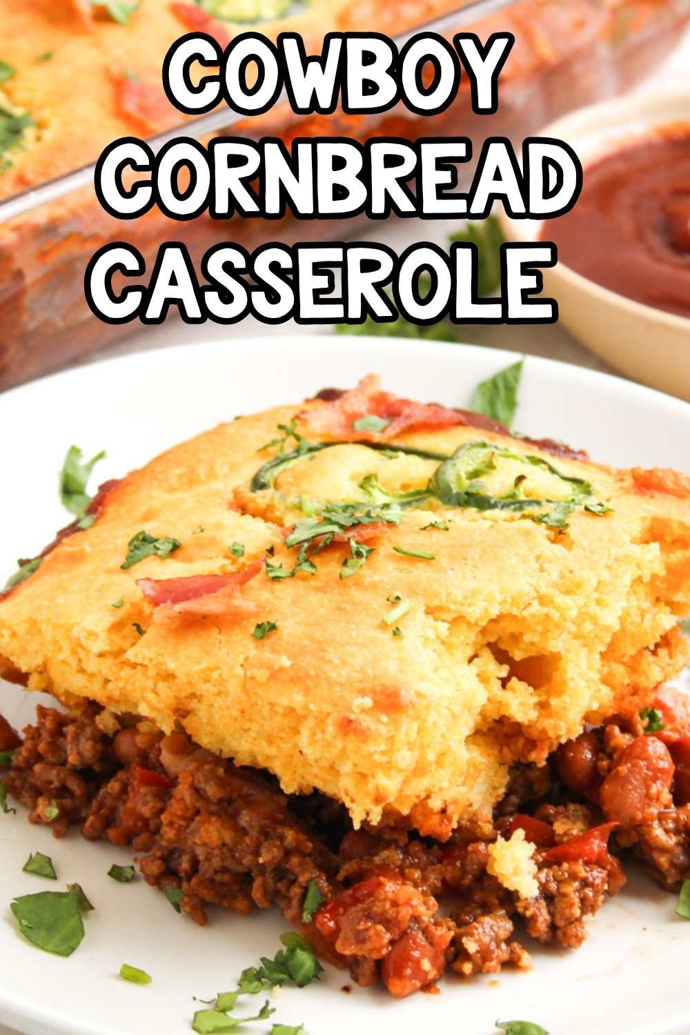 Cornbread Cowboy Casserole - The Happier Homemaker